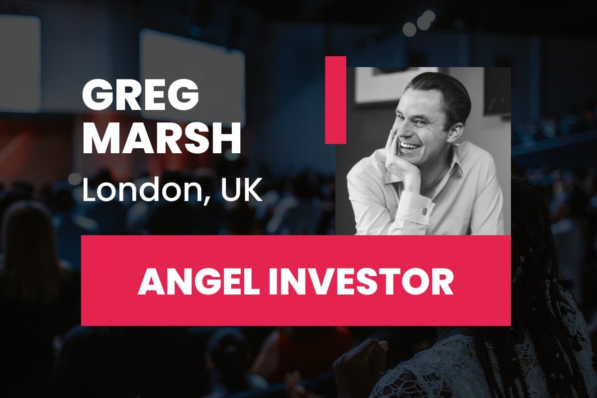 Greg Marsh, Angel Investor - Startupmag